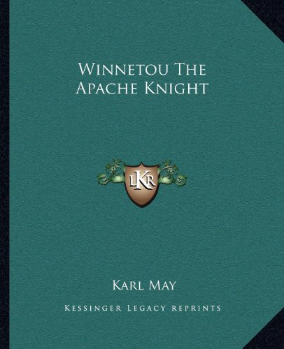 Winnetou The Apache Knight by Karl May | Goodreads