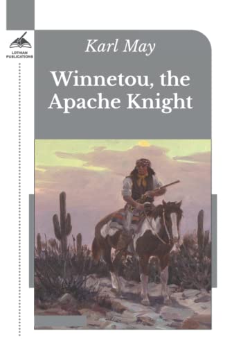 Winnetou, the Apache Knight by Karl May | Goodreads