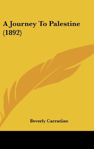 A Journey To Palestine (1892) by Beverly Carradine | Goodreads