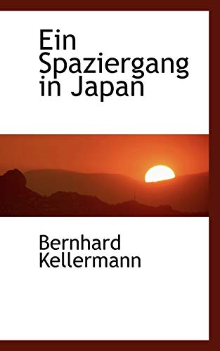 Ein Spaziergang in Japan by Bernhard Kellermann | Goodreads