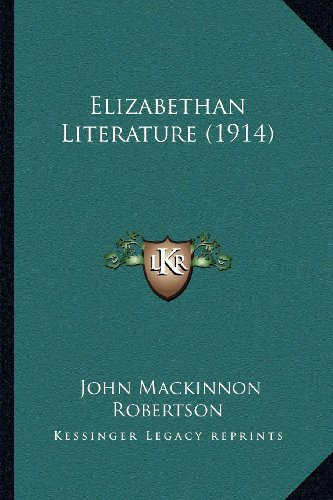 Elizabethan Literature (1914) by J.M. Robertson | Goodreads