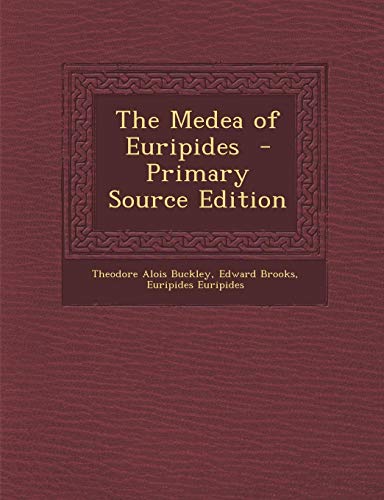 The Medea of Euripides by Theodore Alois Buckley | Goodreads