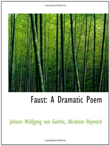 Faust: A Dramatic Poem by Johann Wolfgang von Goethe | Goodreads