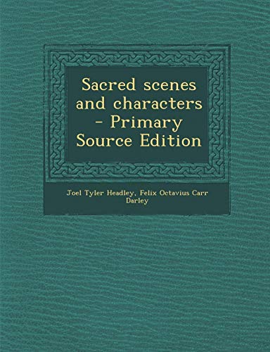 Sacred scenes and characters by Joel Tyler Headley | Goodreads