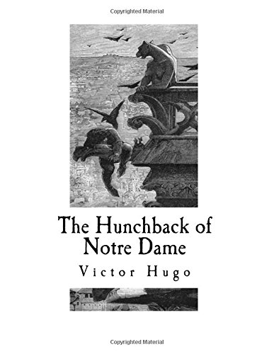 The Hunchback of Notre Dame: Notre-Dame de Paris by Victor Hugo | Goodreads