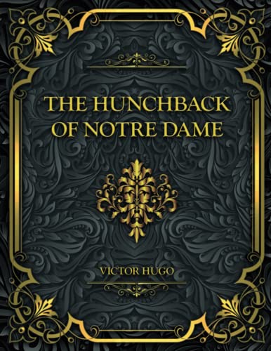 The Hunchback of Notre Dame: Victor Hugo by Victor Hugo | Goodreads