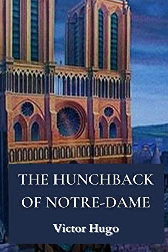 The Hunchback of Notre-Dame (Classic Editions) by Victor Hugo | Goodreads