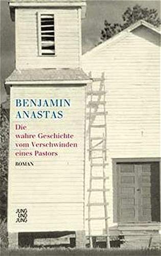 Die wahre Geschichte vom Verschwinden eines Pastors. by Benjamin ...
