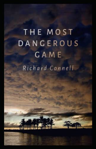 The Most Dangerous Game: Annotated by Richard Connell | Goodreads