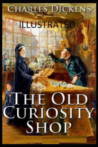 The Old Curiosity Shop Illustrated by Charles Dickens | Goodreads