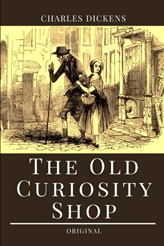 The Old Curiosity Shop: with original illustrations by Charles Dickens ...