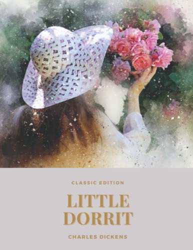 Little Dorrit: with original illustrations by Charles Dickens | Goodreads