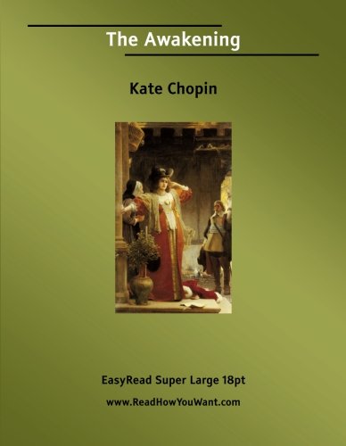 The Awakening: EasyRead Super Large 18pt Edition by Kate Chopin | Goodreads