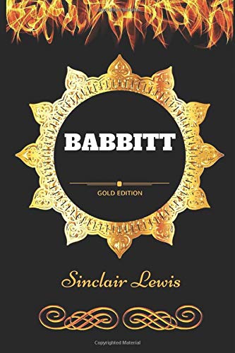 Babbitt: By Sinclair Lewis - Illustrated by Sinclair Lewis | Goodreads