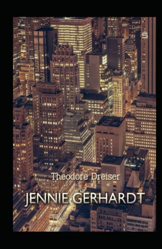 Jennie Gerhardt illustrated by Theodore Dreiser | Goodreads