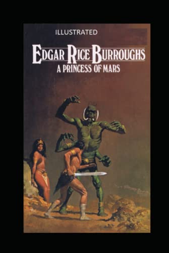 A Princess of Mars Illustrated by Edgar Rice Burroughs | Goodreads