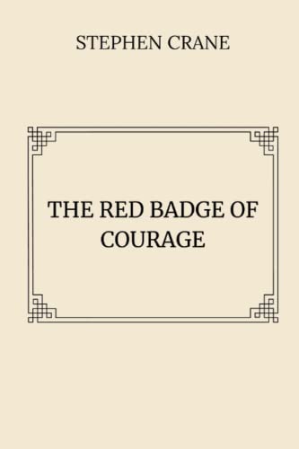 The Red Badge of Courage by stephen crane by Stephen Crane | Goodreads