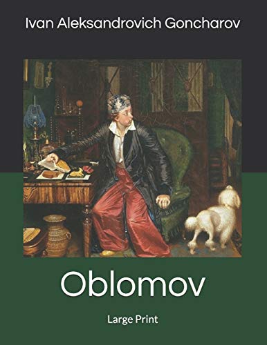 Oblomov: Large Print by Ivan Goncharov | Goodreads