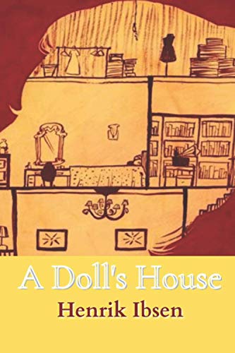 A Doll's House (Classic Editions) by Henrik Ibsen | Goodreads