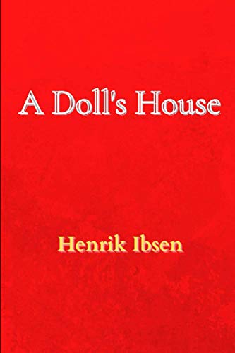 A Doll's House (Classic Editions) by Henrik Ibsen | Goodreads