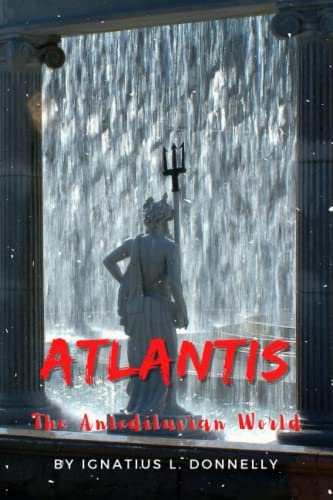 Atlantis The Antediluvian World: with illustration by Ignatius L ...