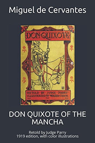 DON QUIXOTE OF THE MANCHA: Retold by Judge Parry, 1919 edition, with ...