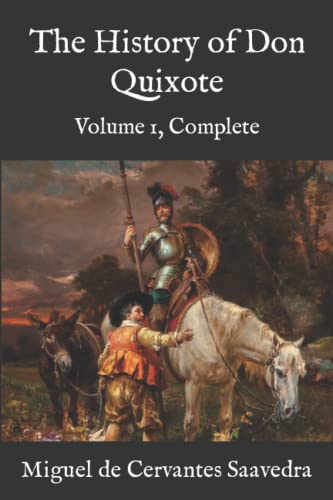 The History of Don Quixote: Volume 1, Complete by Miguel de Cervantes ...