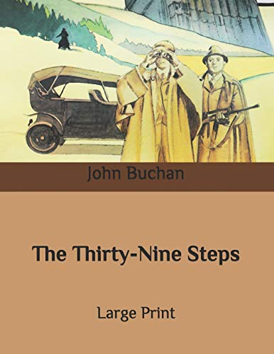 The Thirty-Nine Steps: Large Print by John Buchan | Goodreads