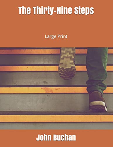 The Thirty-Nine Steps: Large Print by John Buchan | Goodreads