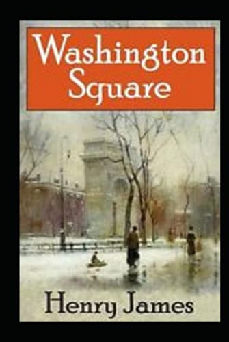 Washington Square Annotated by Henry James | Goodreads