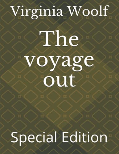 The voyage out: Special Edition by Virginia Woolf | Goodreads