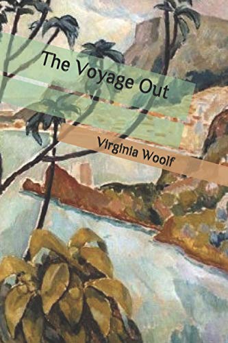 The Voyage Out by Virginia Woolf | Goodreads