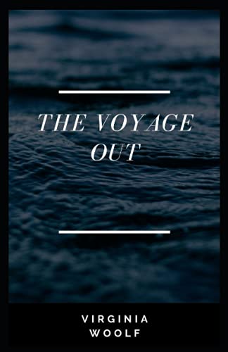 The Voyage Out Illustrated by Virginia Woolf | Goodreads
