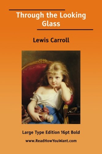 Through the Looking Glass by Lewis Carroll | Goodreads