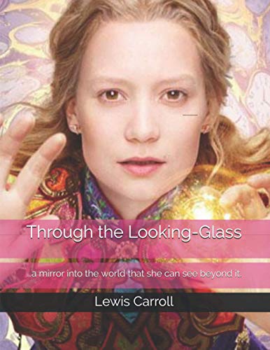 Through the Looking-Glass by Lewis Carroll | Goodreads