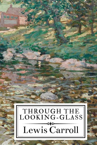 Through the Looking-Glass by Lewis Carroll | Goodreads