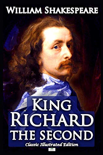 Richard II (Classic Illustrated Edition) by William Shakespeare | Goodreads
