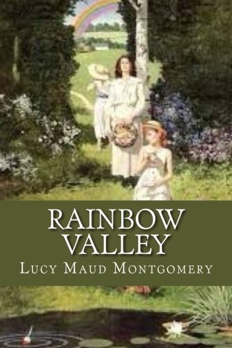 Rainbow Valley by L.M. Montgomery | Goodreads