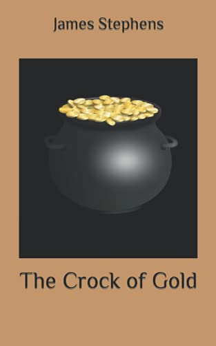 The Crock of Gold: Original Text by James Stephens | Goodreads