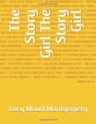 The Story Girl The Story Girl by L.M. Montgomery | Goodreads