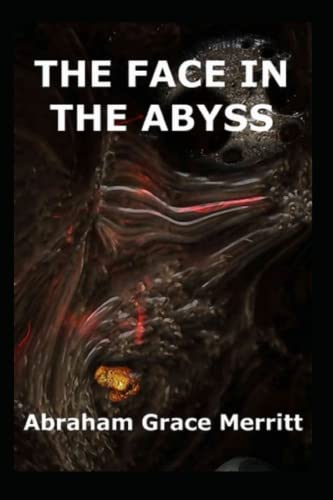 The Face in the Abyss illustrated edition by A. Merritt | Goodreads