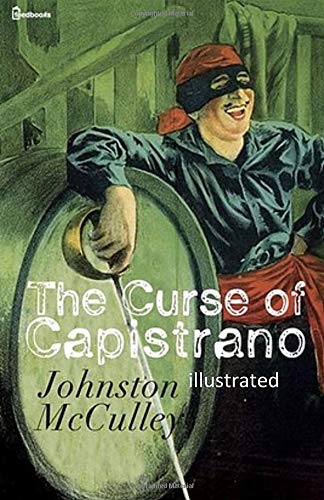 The Curse of Capistrano (The Mark of Zorro) illustrated by Johnston ...