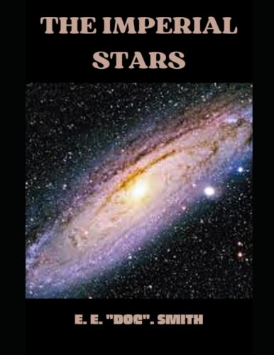 THE IMPERIAL STARS by E.E. "Doc" Smith | Goodreads