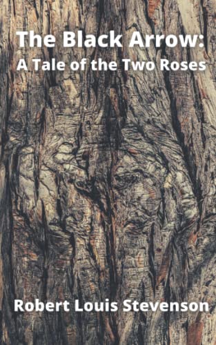 The Black Arrow: A Tale of the Two Roses - Commemorative Edition by ...