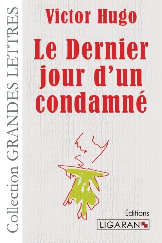 Le Dernier Jour d'un Condamné (French Edition) by Victor Hugo | Goodreads