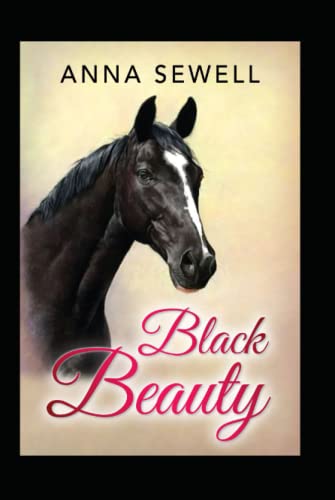 Black Beauty by Anna Sewell illustrated edition by Anna Sewell | Goodreads