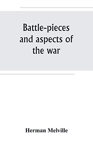 Battle-pieces and aspects of the war by Herman Melville | Goodreads