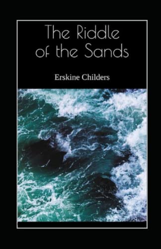 The Riddle of the Sands Illustrated by Erskine Childers | Goodreads