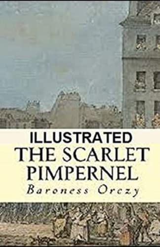 The Scarlet Pimpernel illustrated by Emmuska Orczy | Goodreads
