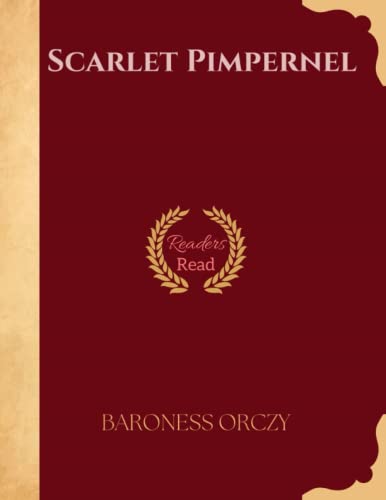 The Scarlet Pimpernel Illustrated by Emmuska Orczy | Goodreads